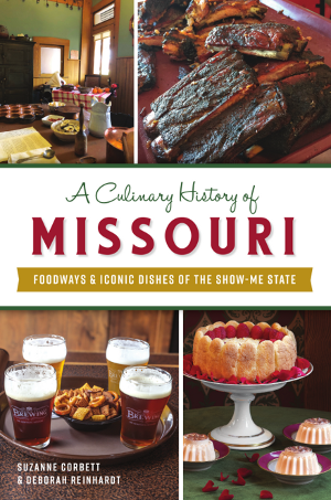 A Culinary History of Missouri by Suzanne Corbett and Deborah Reinhardt ...